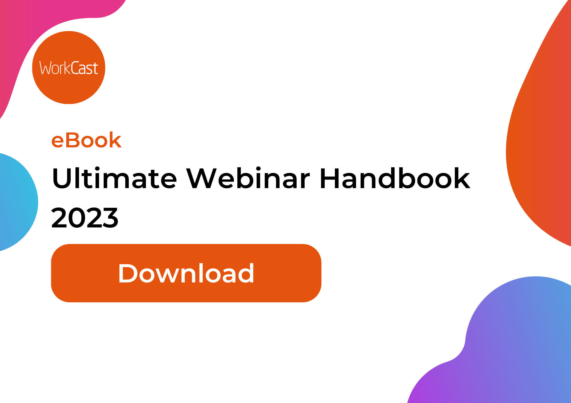 The Ultimate Guide to Hosting Engaging Webinars | WorkCast